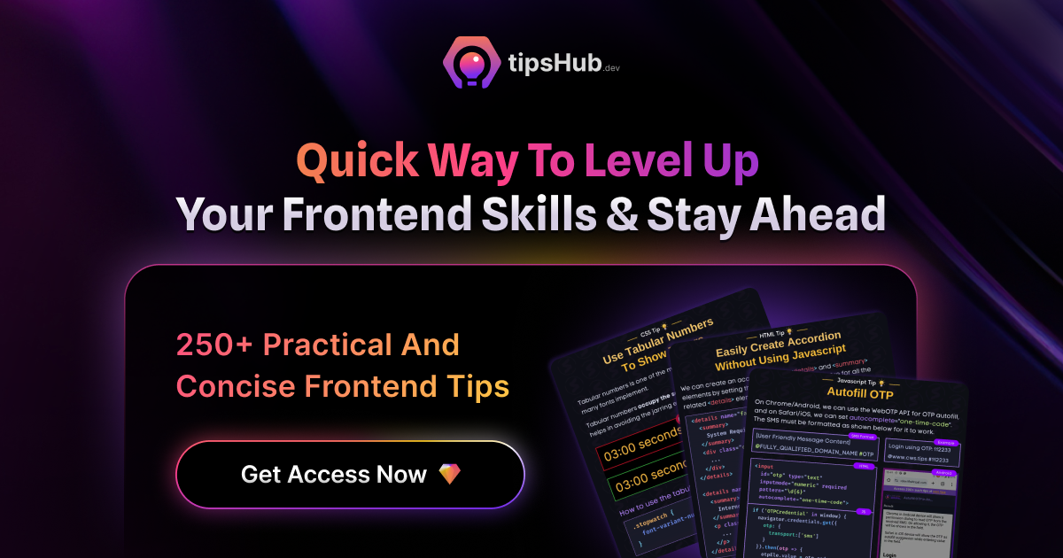 Tips Hub - A Quick Way to Level Up Your Frontend Skills